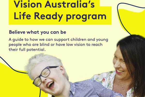 Vision Australia Rolls Out Life Ready Program - mivision