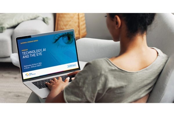 Vision Eye Institute’s SHARED VISION webinar 1: Technology, AI and the eye 20 March, 6:30pm–8 ...